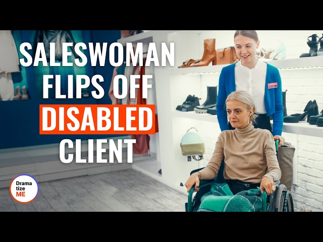 SALESWOMAN FLIPS OFF DISABLED CLIENT | @DramatizeMe - usnews
