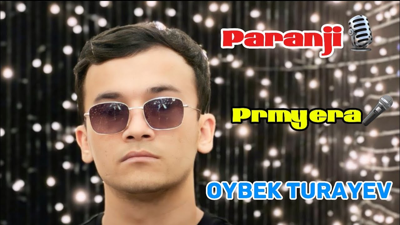 Paranji🎙️ Oybek Turayev Primyera😇 - YouTube