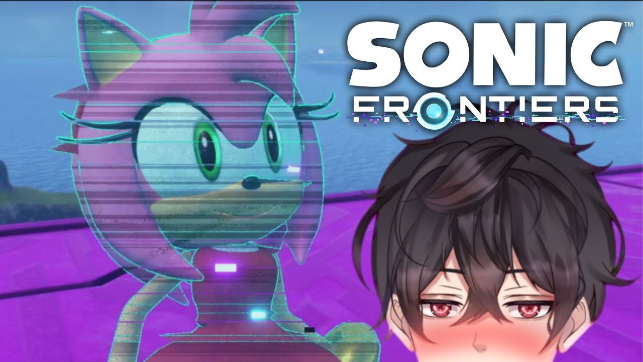 [SONIC FRONTIERS] Reject Fast. Embrace Girl - YouTube