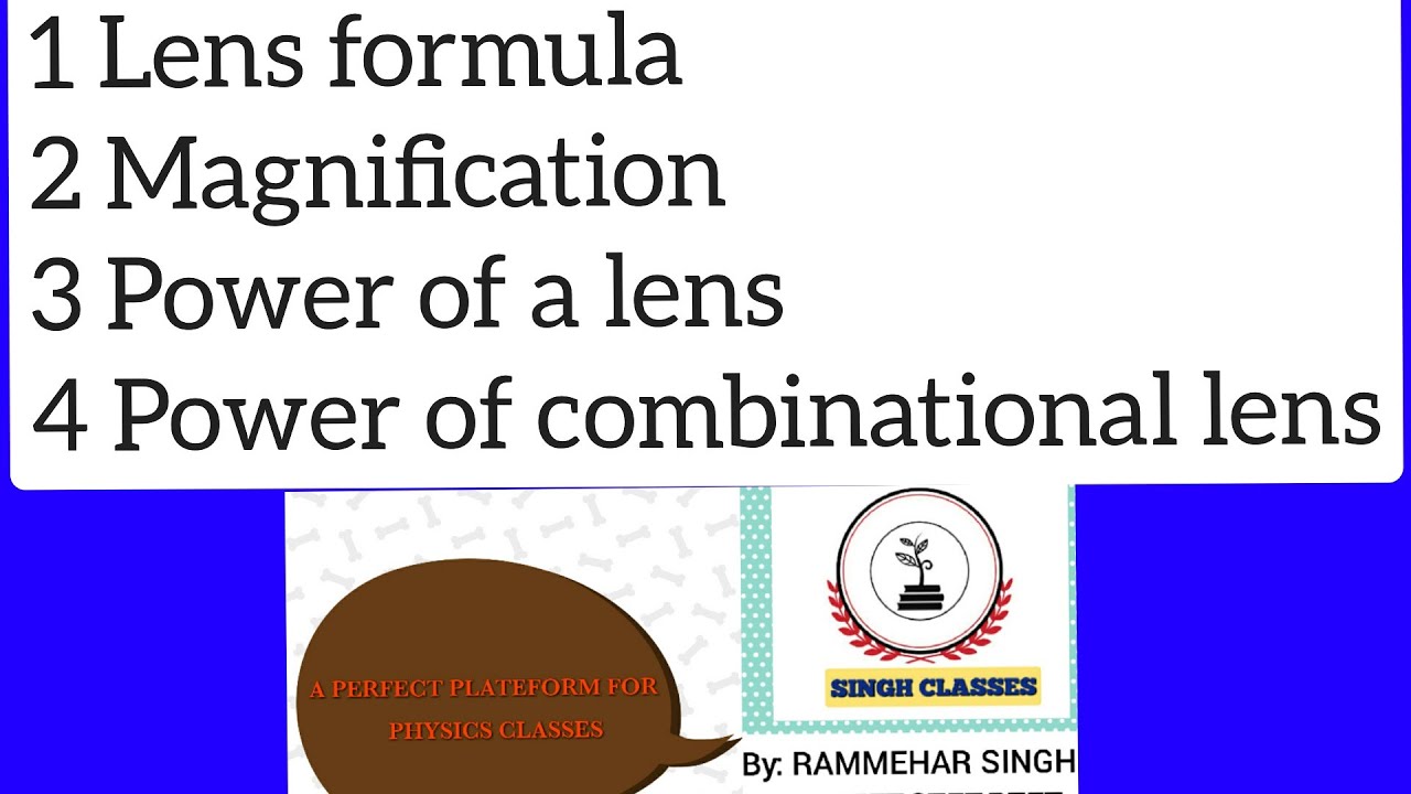 Lens formula,power of lens , parameters related to lenses By: RAMMEHAR ...