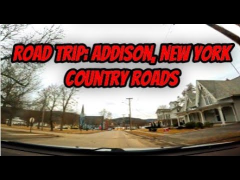 ROAD TRIP: Addison, New York. Taking the Long Way to 7-11. Country ...