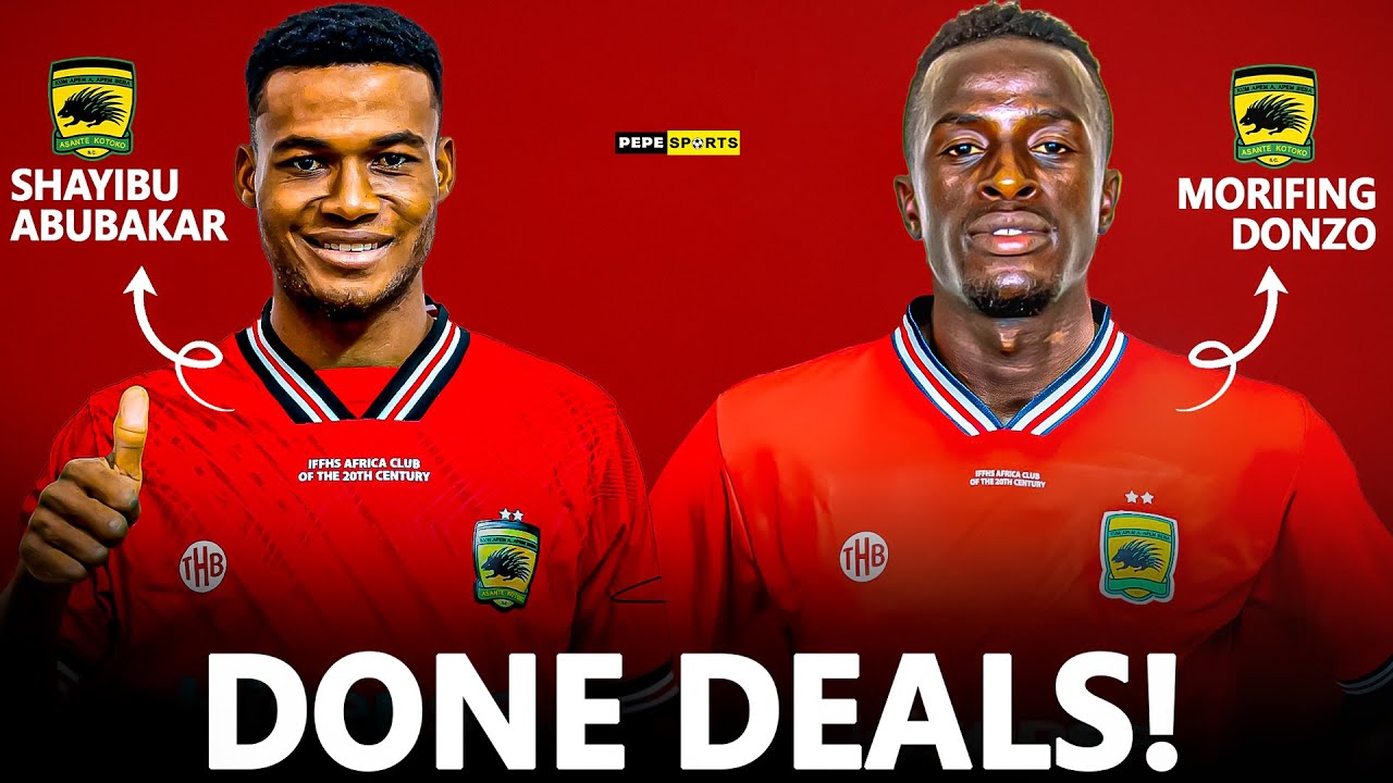 DONE DEALS 🔥 ASANTE KOTOKO 🇦🇹 SIGN MORIFING DONZO & SHAYIBU ABUBAKAR ON ...