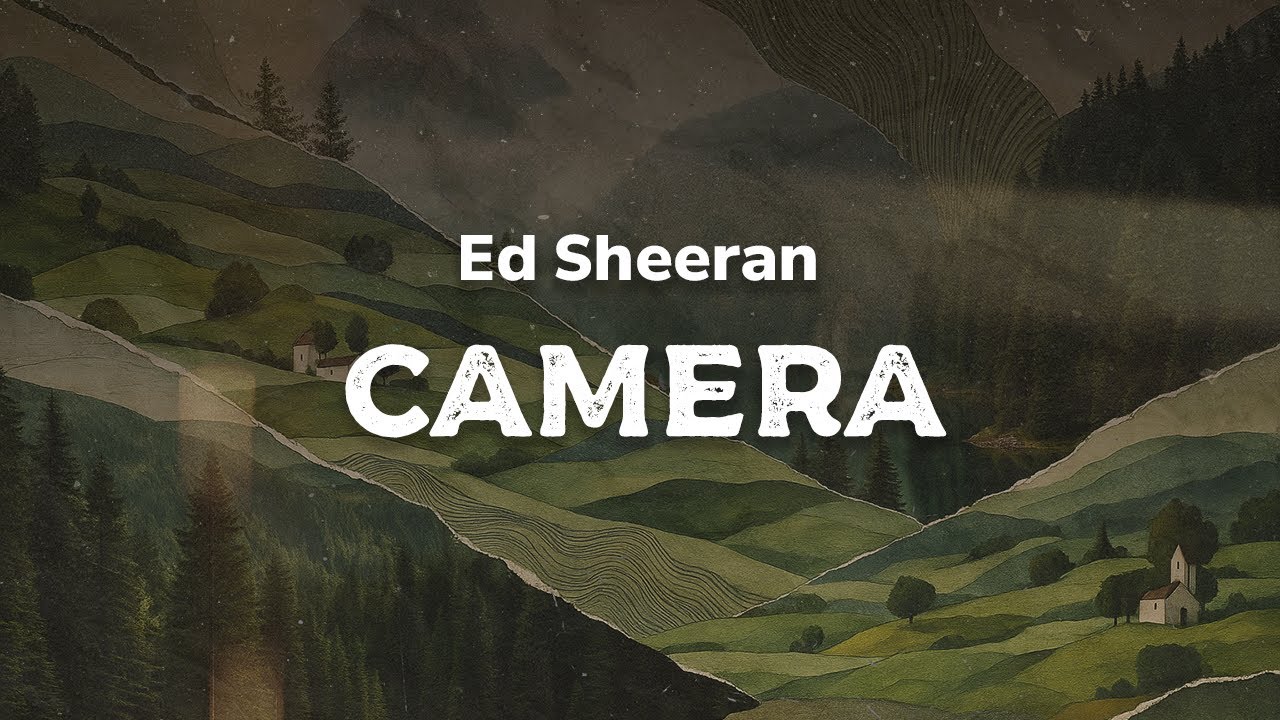 Ed Sheeran - Camera (lyrics) - YouTube