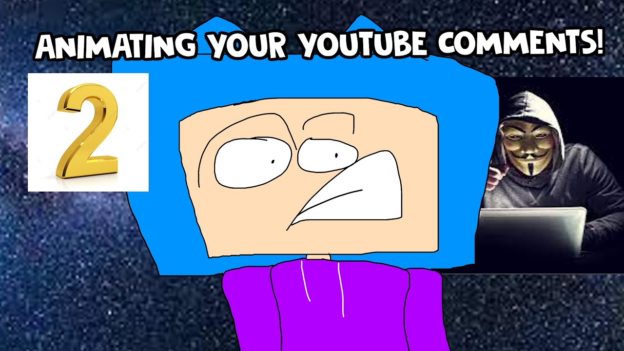 Animating Your Youtube Comments 2! - YouTube