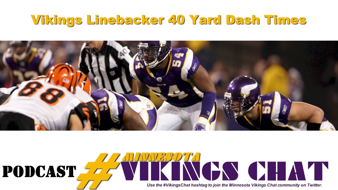 Minnesota Vikings Linebackers' 40 Yard Dash Times - YouTube