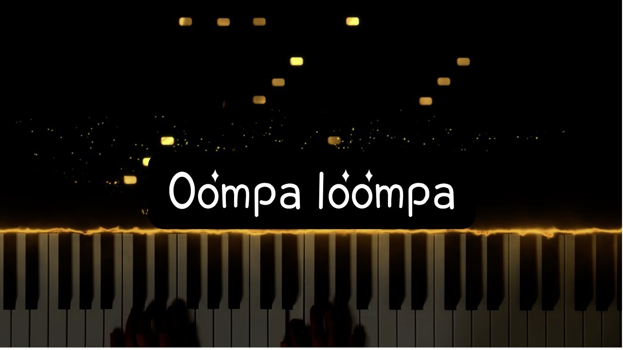 움파룸파(Oompa loompa) | 윙카OST Wonka | Piano Solo - YouTube