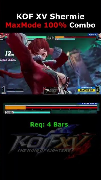 KOF XV - Shermie MaxMode 100% Combo [The King of Fighters XV] #shorts - YouTube