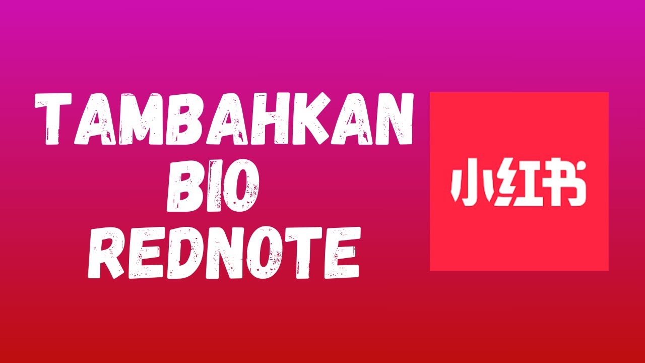 Cara Menambahkan Bio pada Aplikasi Rednote 2025 - YouTube