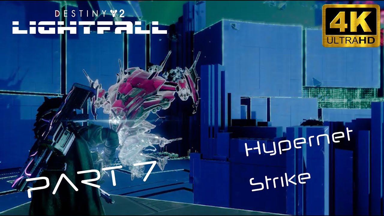 Destiny 2 Lightfall Walkthrough Part 7 Hypernet Strike [4K 60 FPS ...