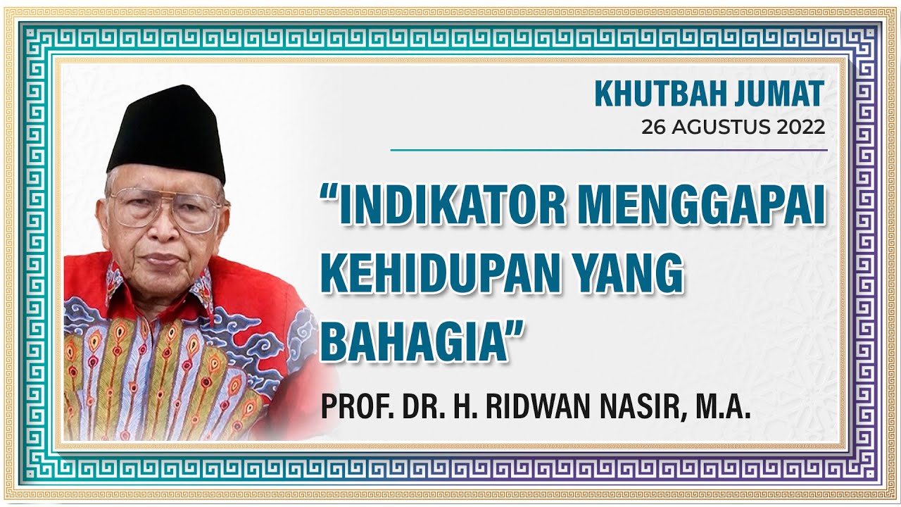 Indikator Menggapai Kehidupan Yang Bahagia - Prof. Dr. H. Ridwan Nasir ...