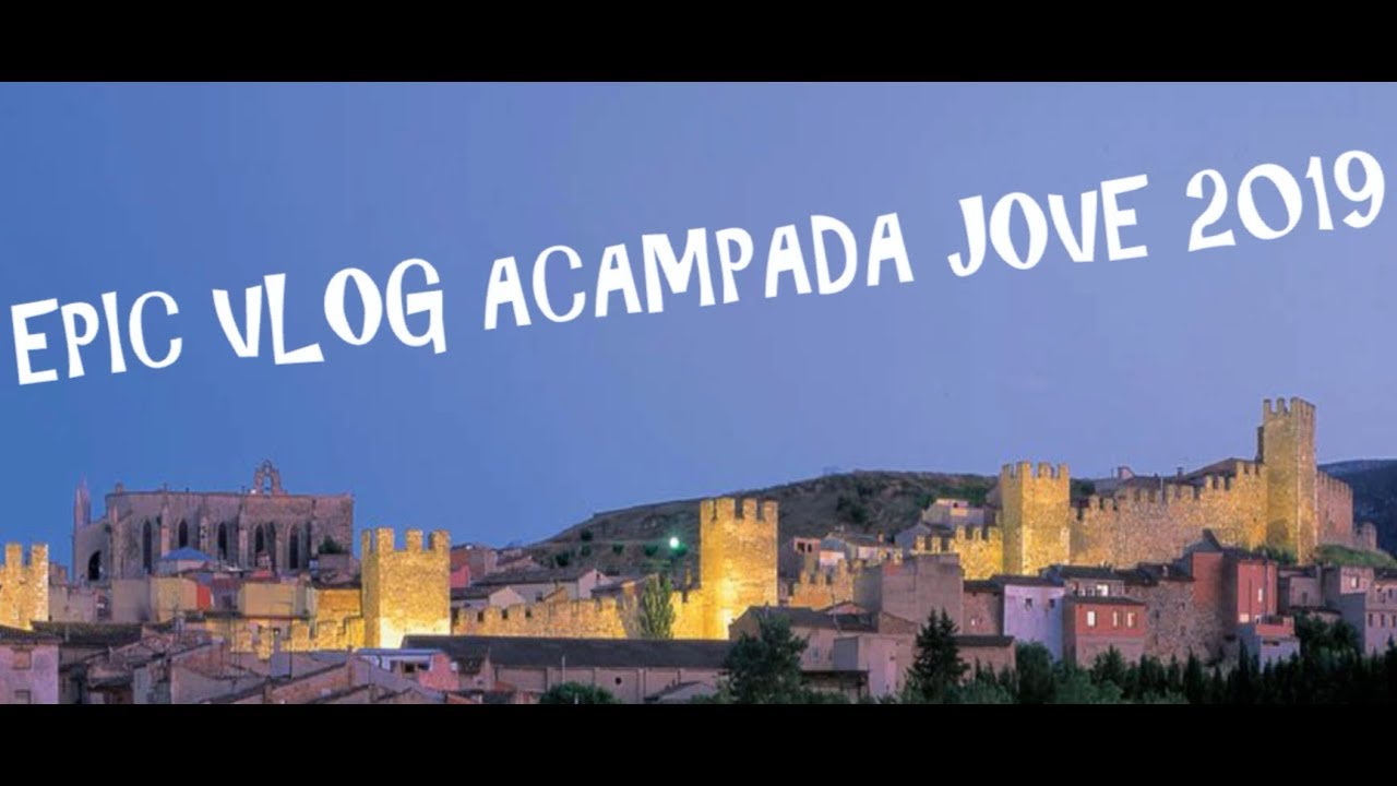 EPIC VLOG ACAMPADA JOVE 2019 - YouTube