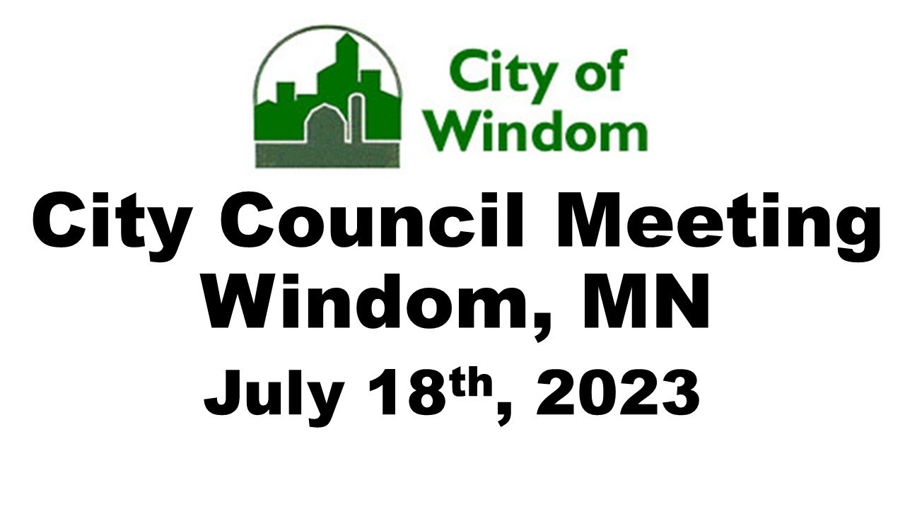Windom City Council Meeting - July 18, 2023 - YouTube