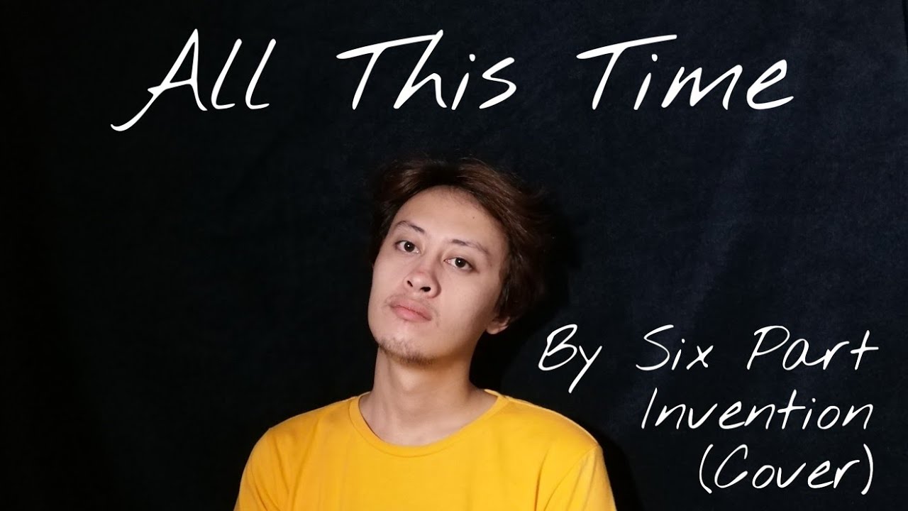 All This Time - Six Part Invention (Cover) - YouTube