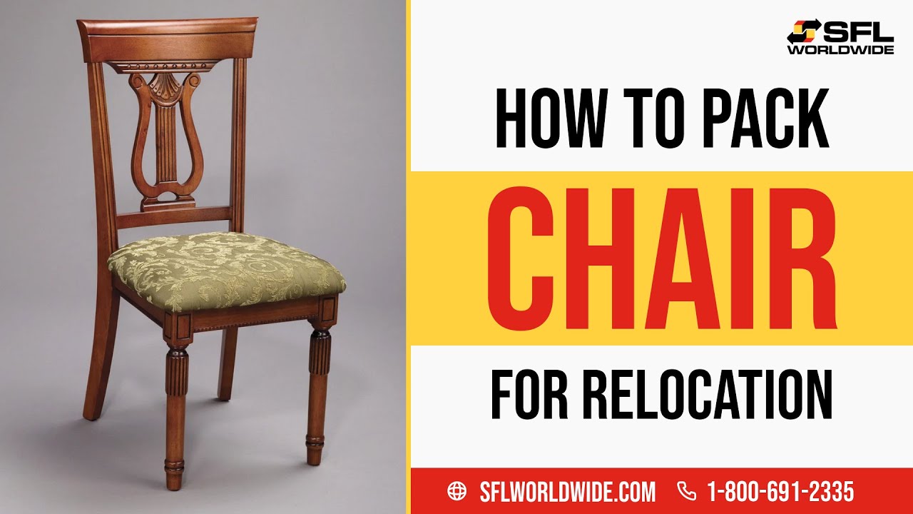 How to Pack a Chair for Relocation | Domestic & International Moving ...