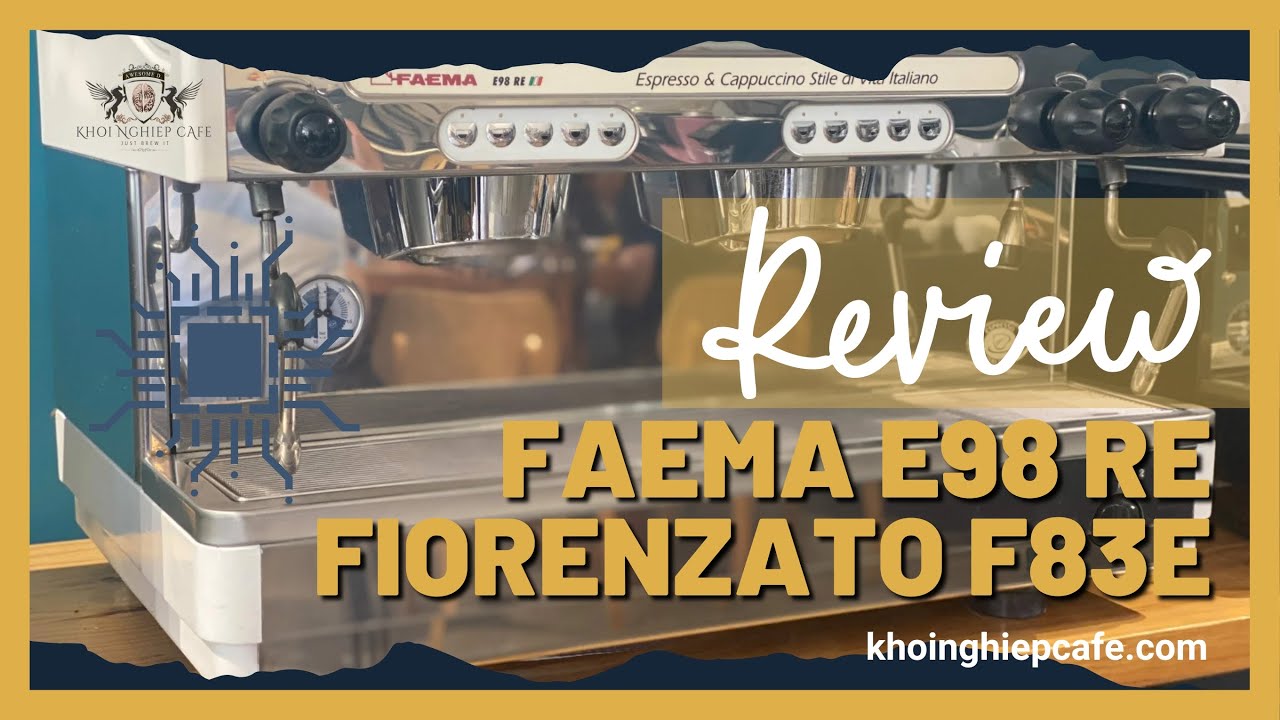 Review: Máy pha cafe Faema E98 RE &Máy xay cà phê Fiorenzato F83E NEW VERSION★Chất lượng cao ...
