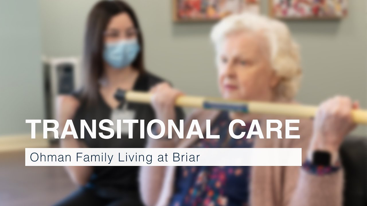 Transitional Care | Ohman Family Living at Briar - YouTube