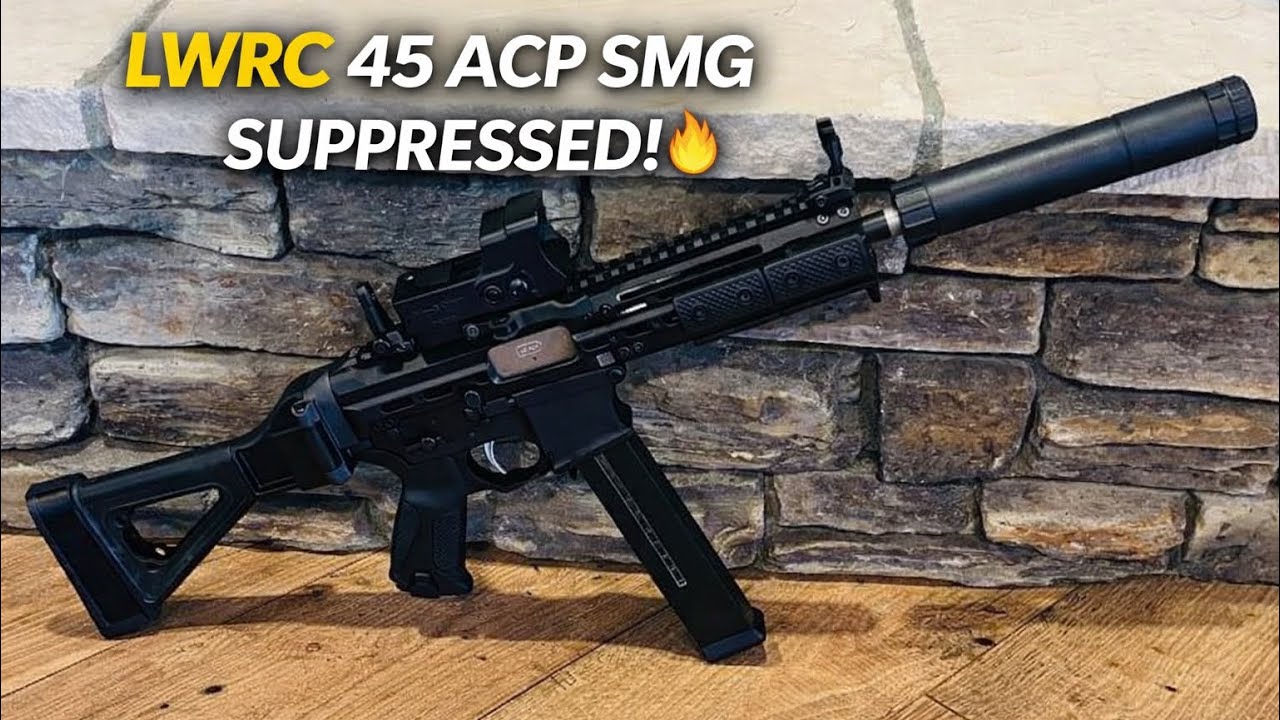 LWRC 45 ACP SMG Suppressed!🔥 - YouTube