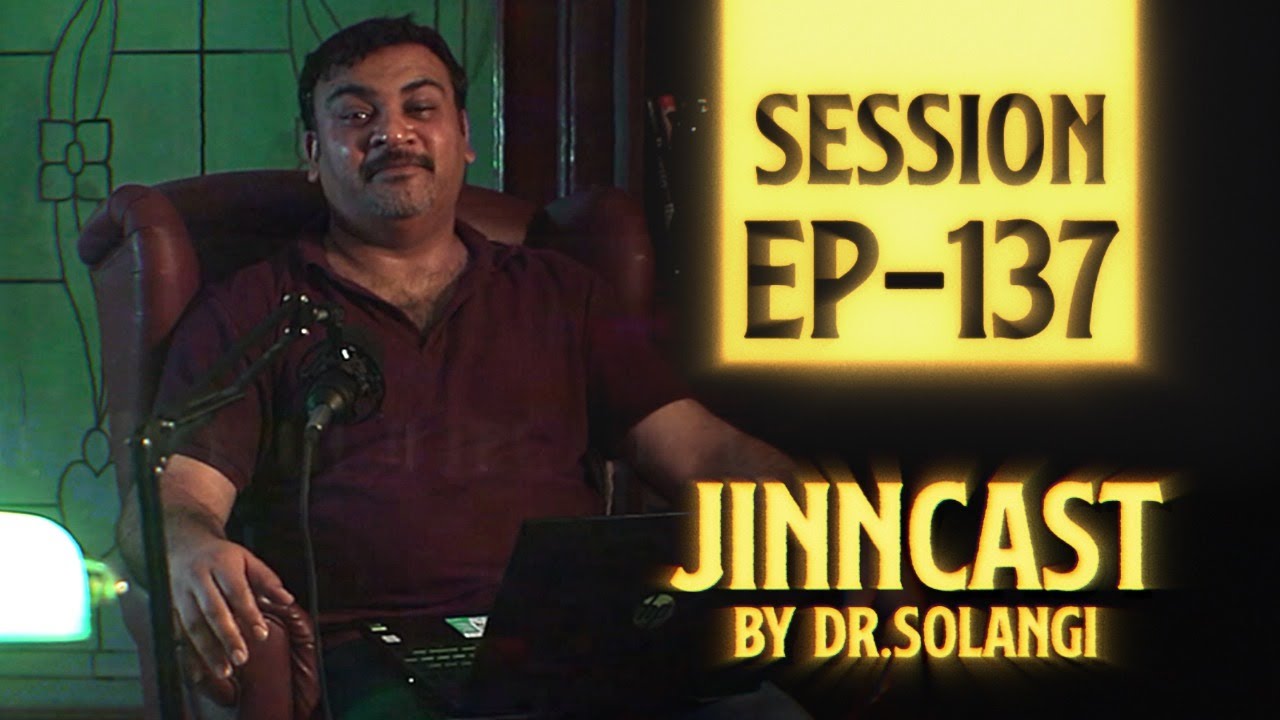 Jinn-Cast Session 137 - YouTube