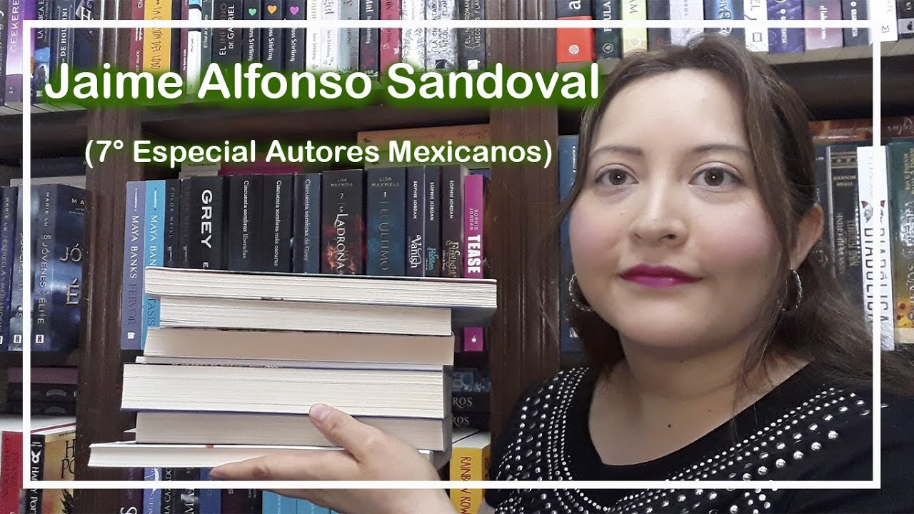 Jaime Alfonso Sandoval (7° Especial de Autores Mexicanos) - YouTube