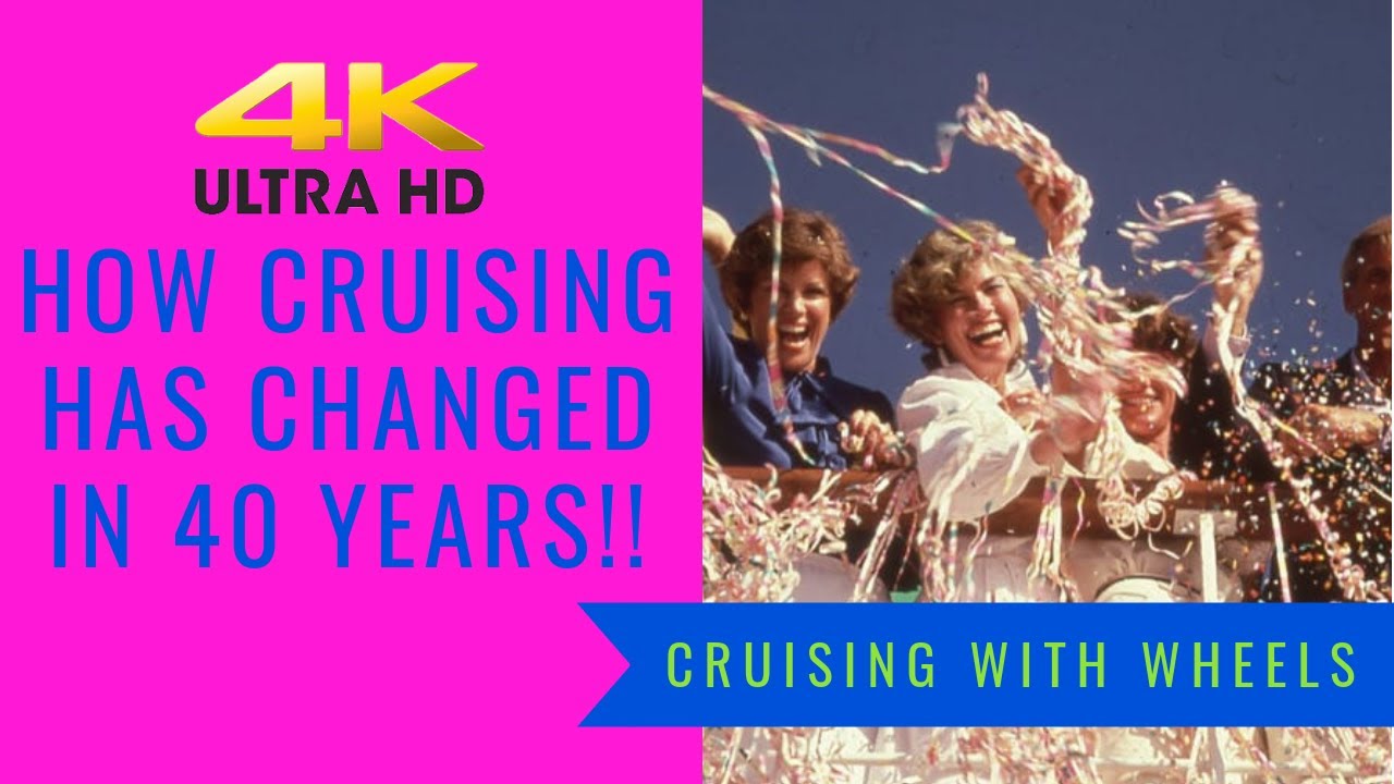How Cruising Has Changed In 40 Years !! - YouTube