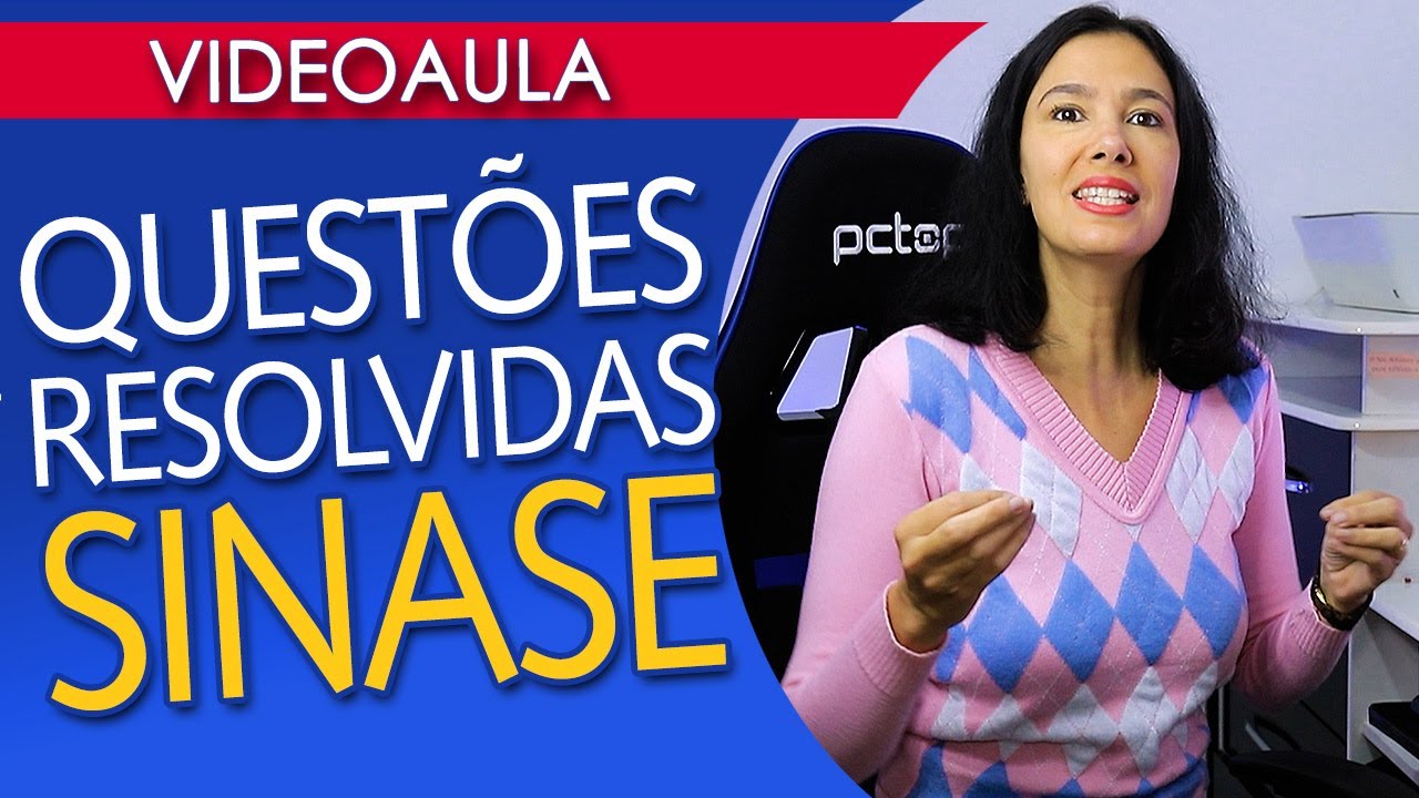 VIDEOAULA SINASE: QUESTÕES RESOLVIDAS - Sistema Nacional de Atendimento ...