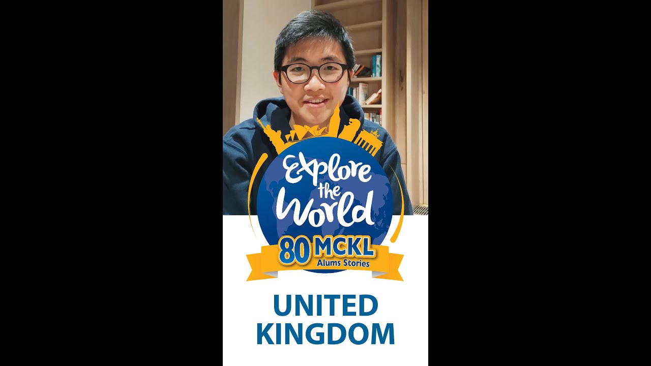 Explore the World with MCKL EP 11_Tay Zhan Keith_Cambridge A Level ...