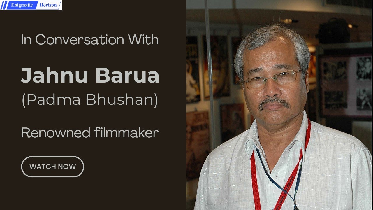 A Conversation with Jahnu Barua - Renowned filmmaker (in Assamese) - YouTube