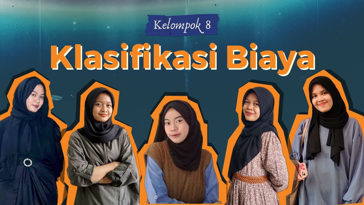 KELOMPOK 8 - Klasifikasi Biaya (TUGAS VIDEO ANIMASI PEMBELAJARAN ...