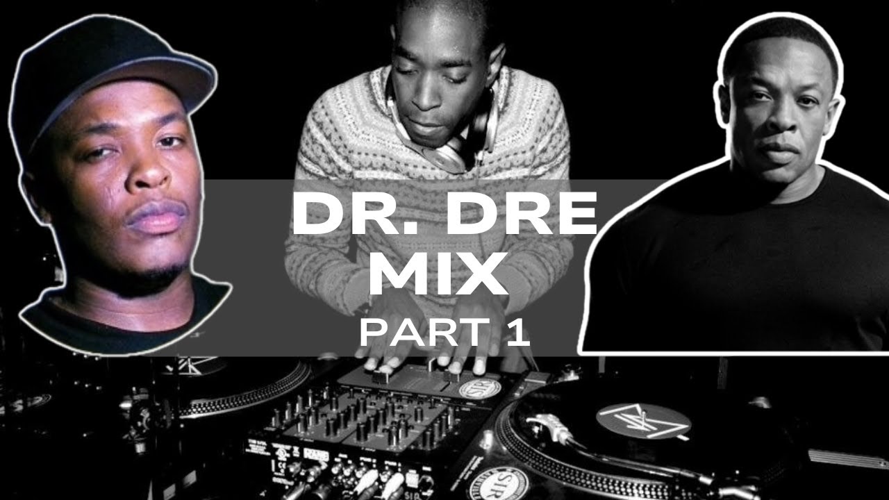 Dr. Dre GREATEST HITS Mix by M-Squared (Part 1) - YouTube