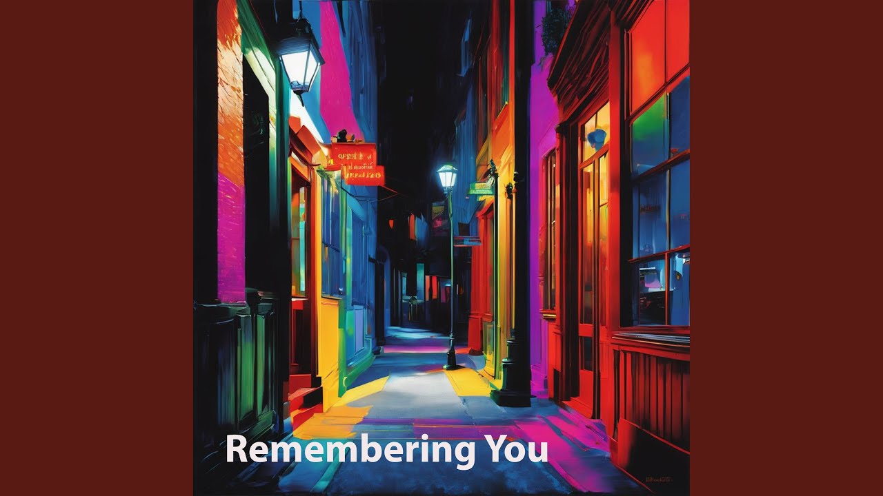 Remembering You (Remastered 2024) - YouTube