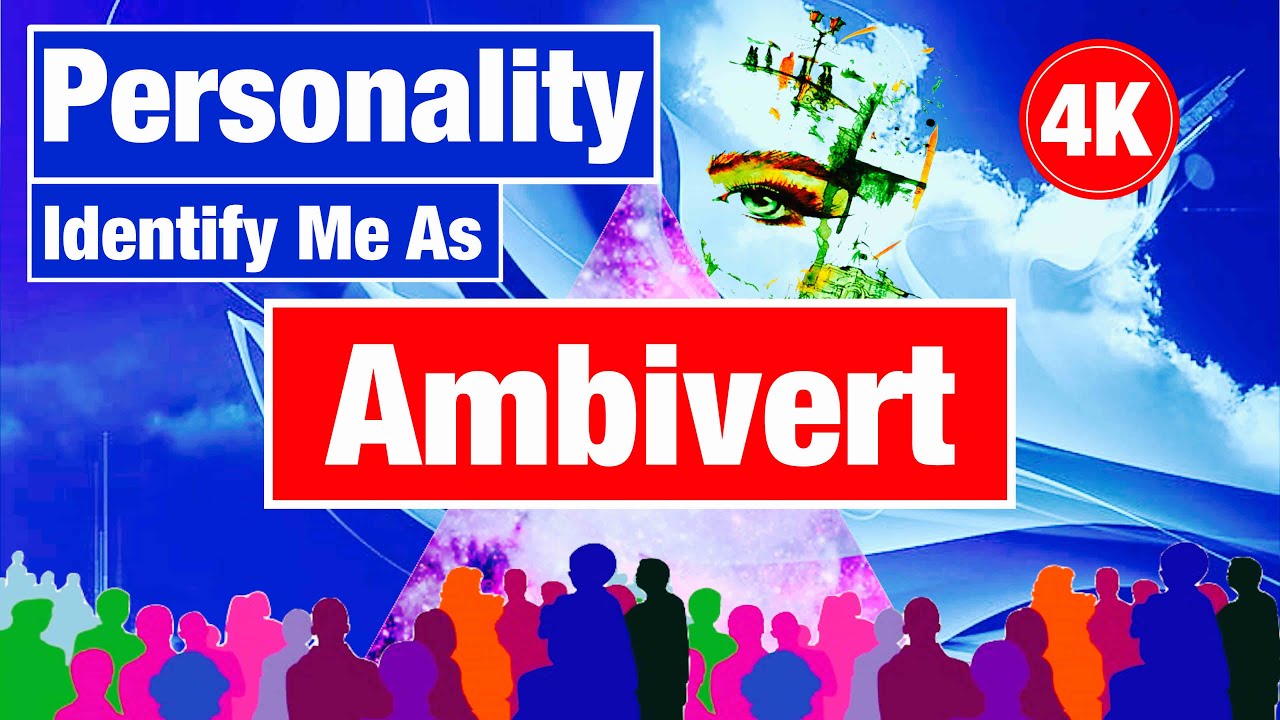 Unveiling the Ambivert Personality: Mastering the Art of Social Harmony ...