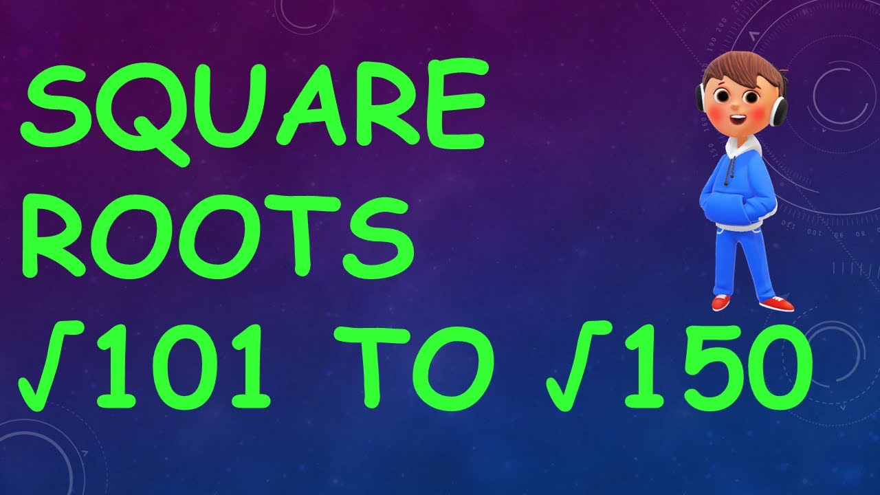 SQUARE ROOT 101 TO 150 101 To 150 Square Root Easy Tricks To Learn SQUARE ROOT 101 TO 150 101 To 150 Square Root Easy Tricks To Learn