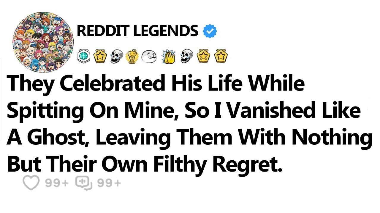 They Celebrated His Life While Spitting On Mine, So I Vanished Like A ...
