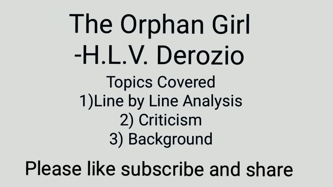 The Orphan Girl(Poem) by H.L.V. Derozio Line by Line Analysis with ...