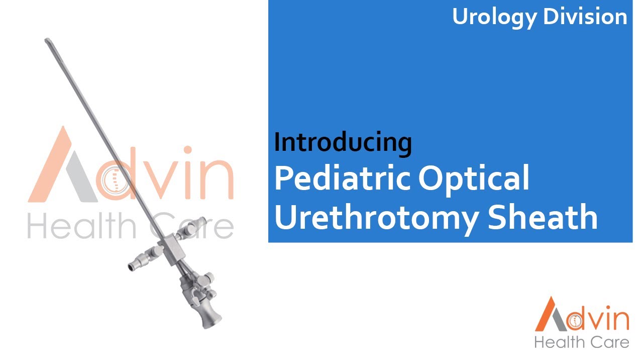 Pediatric Optical Urethrotomy Sheath - YouTube