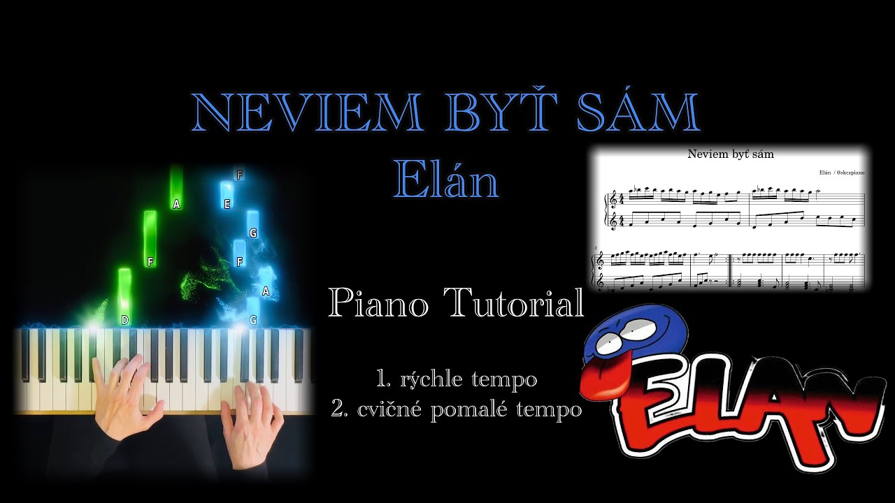 ELÁN - Neviem byť sám / Piano Cover & Tutorial - Klavírny návod + noty, midi a mp3 - YouTube