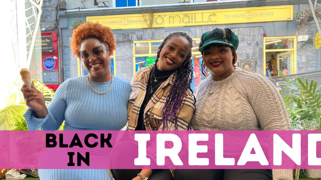Black Girl's First Impression of Ireland | Ep. 39 - YouTube