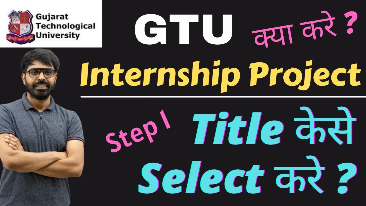 GTU Internship/Project क्या करे ? Step 1 : Title केसे Select करे ? Live ...