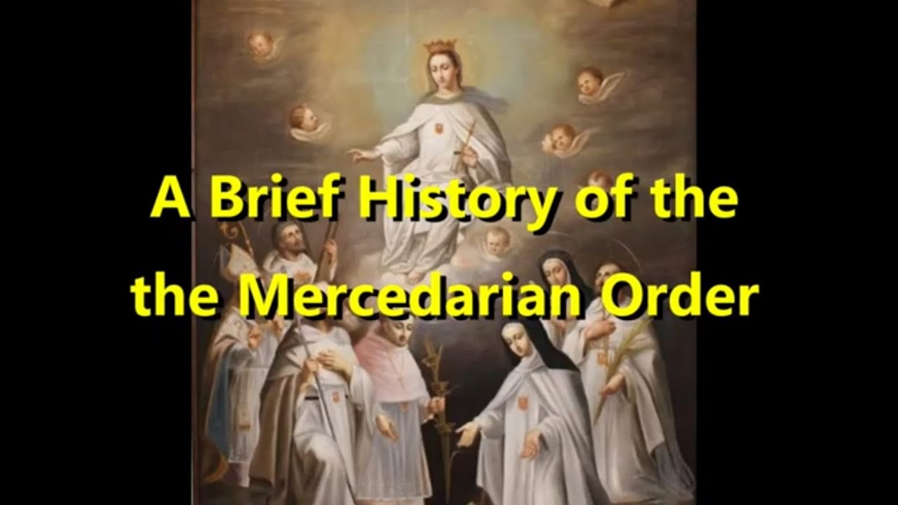 A Brief History of the Mercedarian Order - YouTube