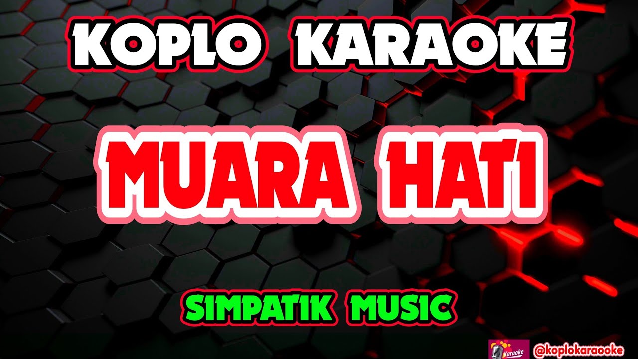 MUARA HATI KARAOKE - SIMPATIK MUSIC @koplokaraooke - YouTube