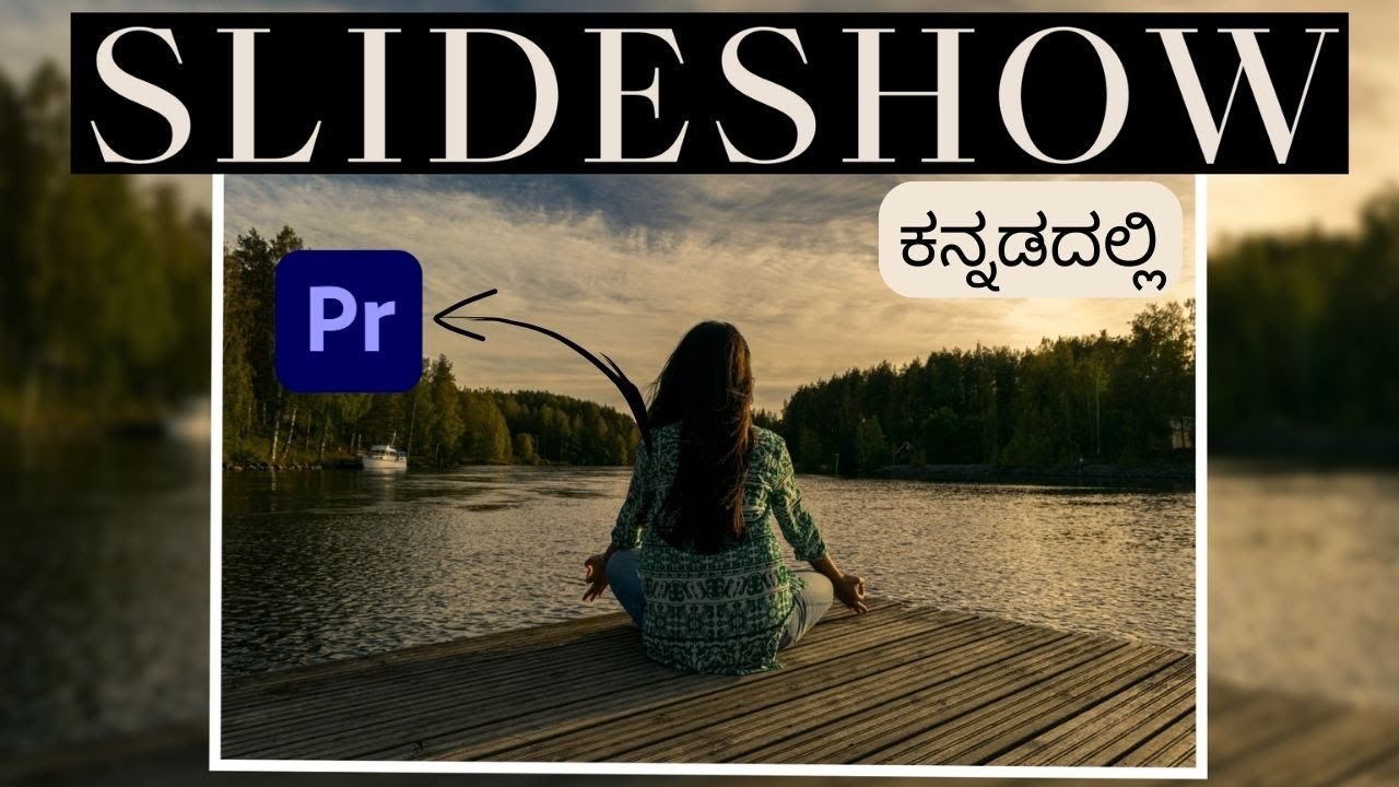 How to Create a Photo Slideshow | Premiere Pro ಕನ್ನಡದಲ್ಲಿ - YouTube