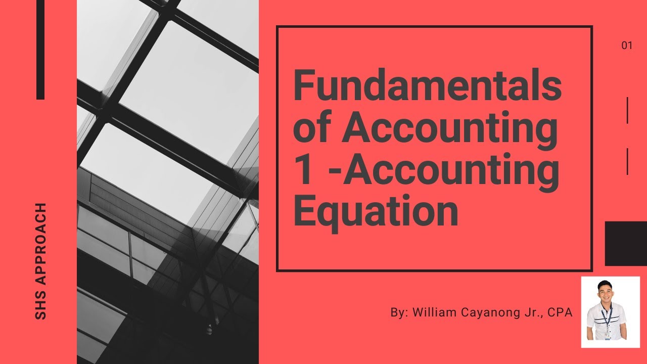 Fundamentals of Accounting 1: Accounting Equation - YouTube