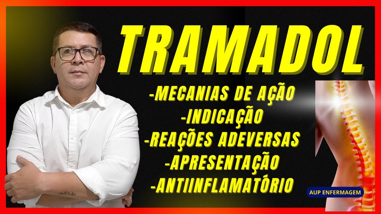 Tramal|tramadol: mecanismo de ação, indicação, reações adversas ...