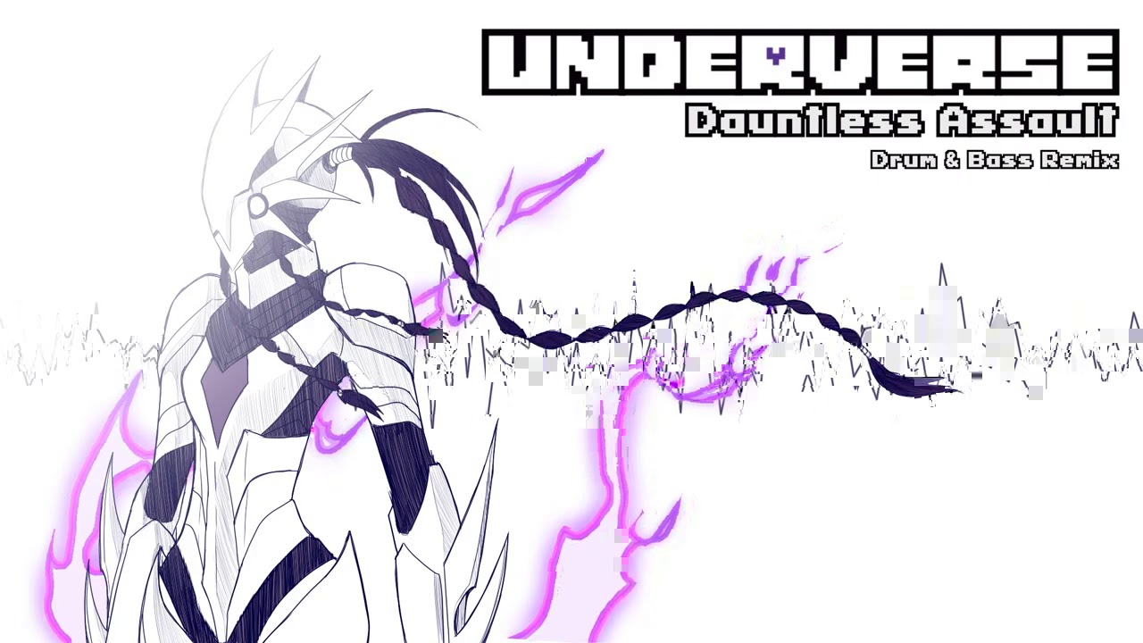 Underverse OST - Dauntless Assault [Drum and Bass Remix][XTale Undyne's ...