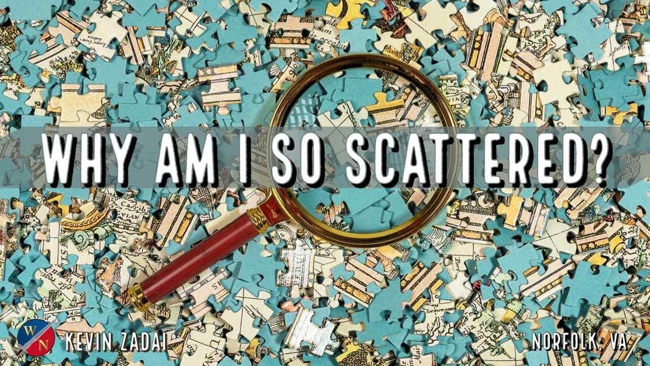 WHY AM I SO SCATTERED? - YouTube
