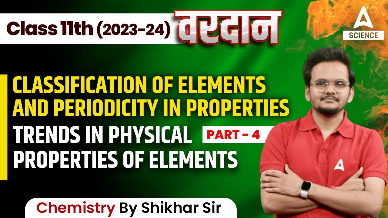 Trends in Physical Properties Of Elements | Class 11 Chemistry - YouTube