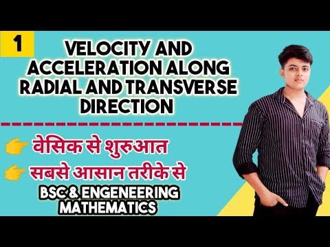 velocity and acceleration along Radial and Transverse directions|| Bsc ...