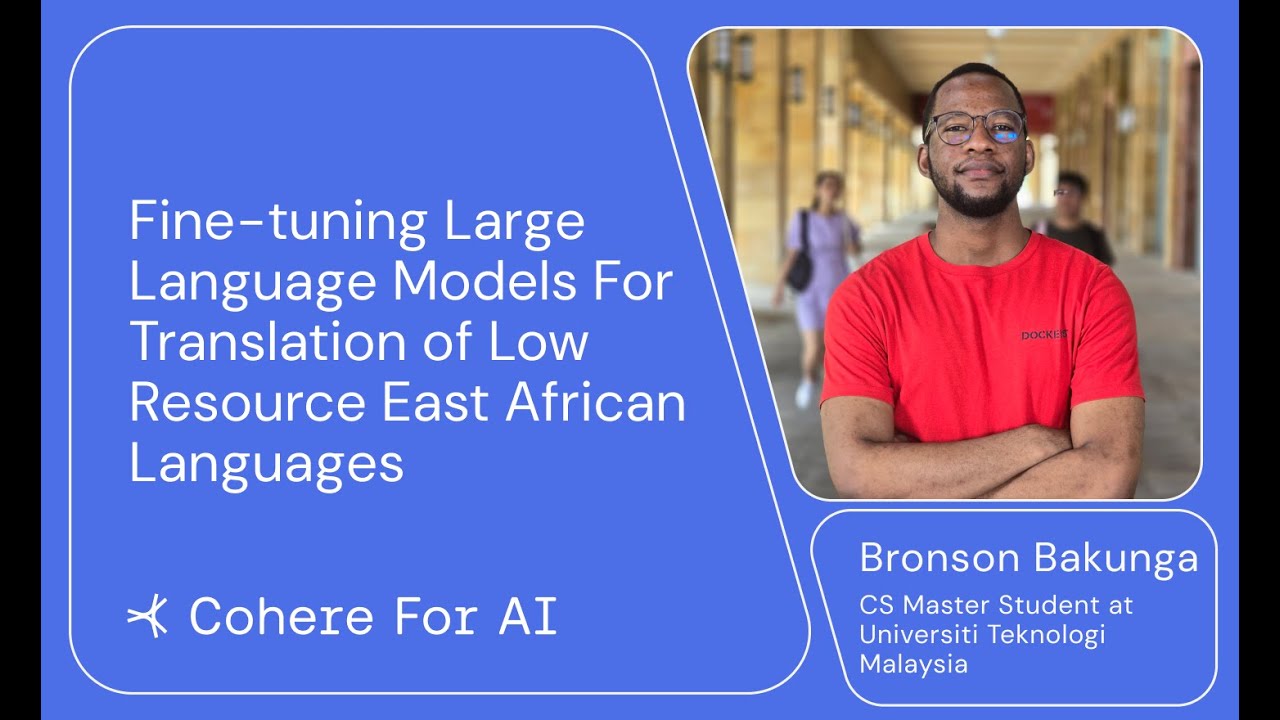 Bronson Bakunga - Fine tuning LLMs For Translation of Low Resource East African Languages - YouTube