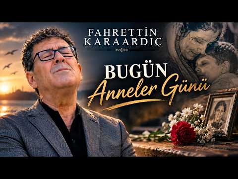 Fahrettin Karaardıç :Anneler Günü