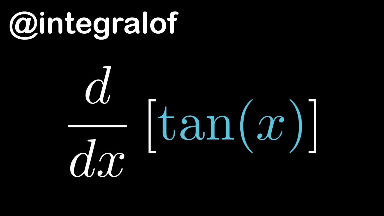 How To Solve The Derivative of tan x. - YouTube